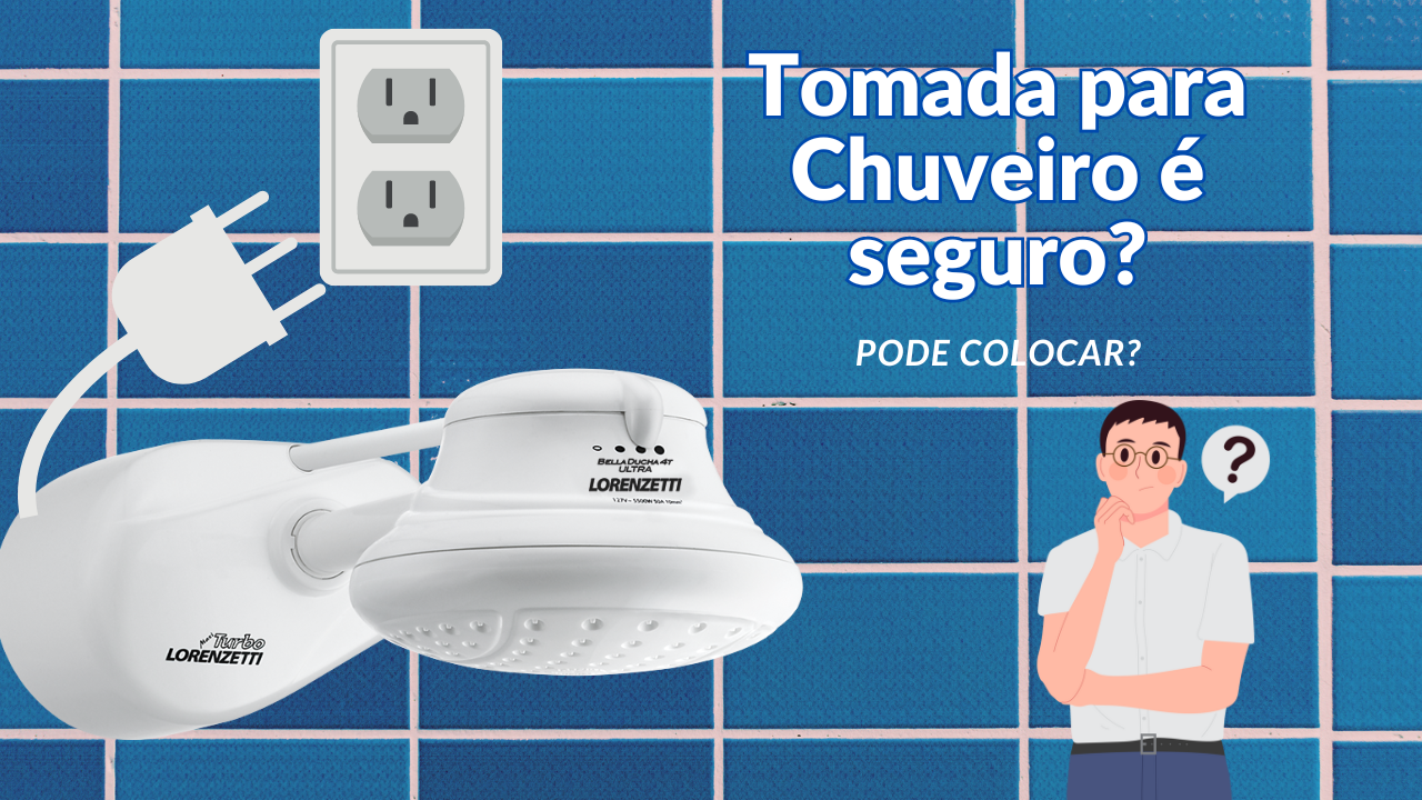 Tomada Para Chuveiro é Seguro? Pode Colocar? Entenda...